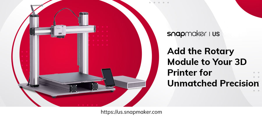 Snapmaker Easter Sale: Add the Rotary Module to Your 3D Printer ...