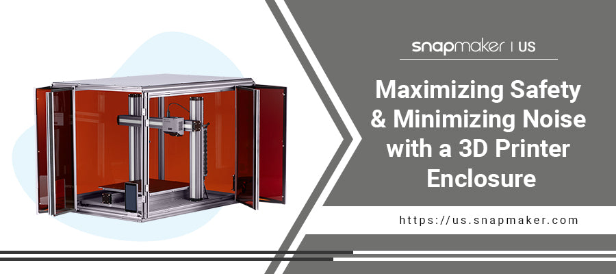 Maximizing Safety and Minimizing Noise with a 3D Printer Enclosure ...